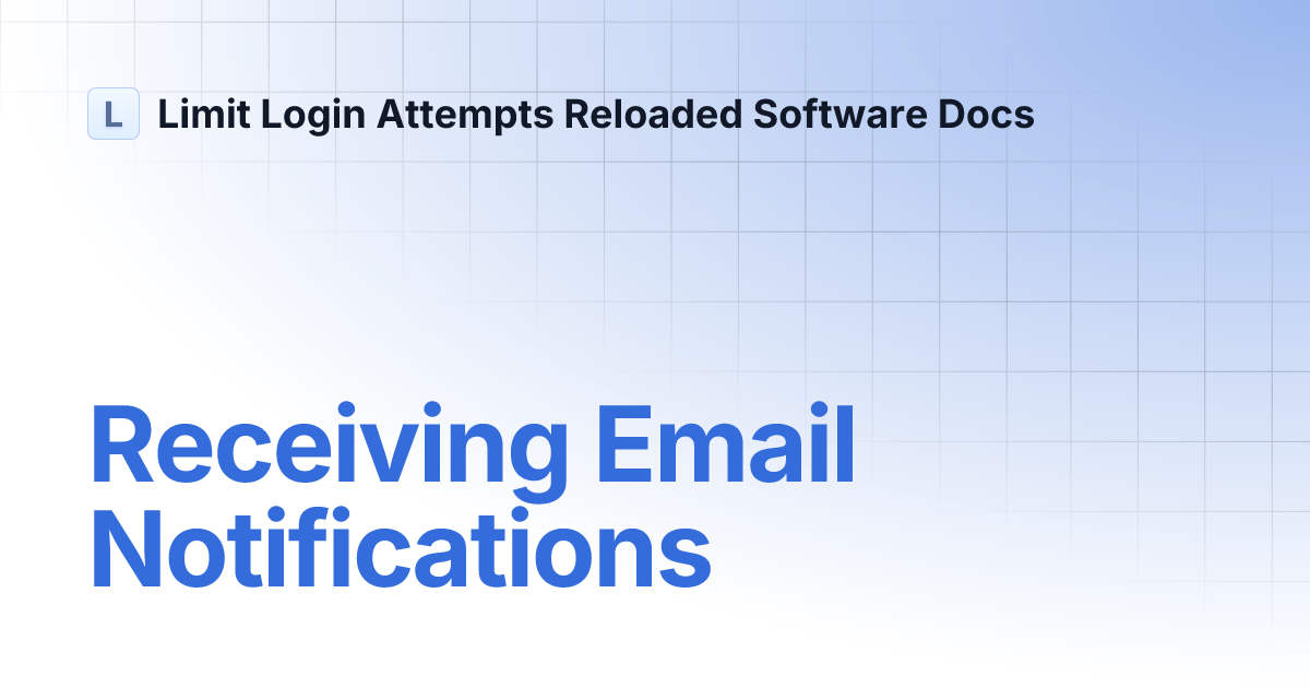 Receiving Email Notifications | Limit Login Attempts Reloaded Software Docs