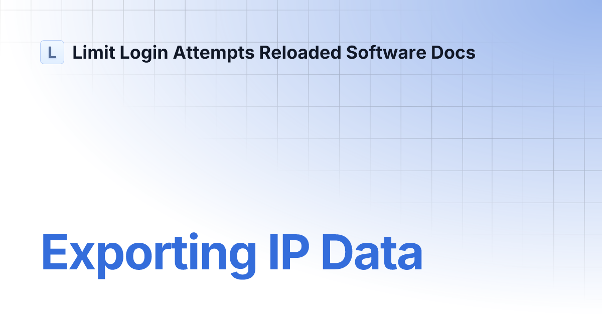Exporting IP Data | Limit Login Attempts Reloaded Software Docs