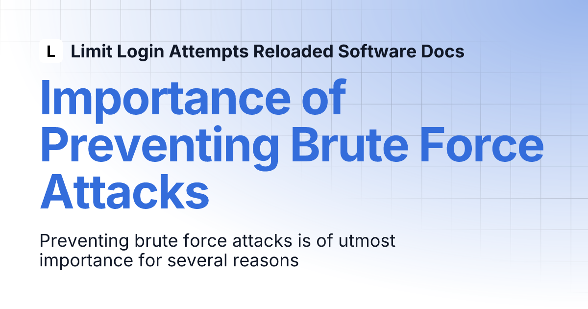 Importance of Preventing Brute Force Attacks | Limit Login Attempts ... Importance of Preventing Brute Force Attacks | Limit Login Attempts ...