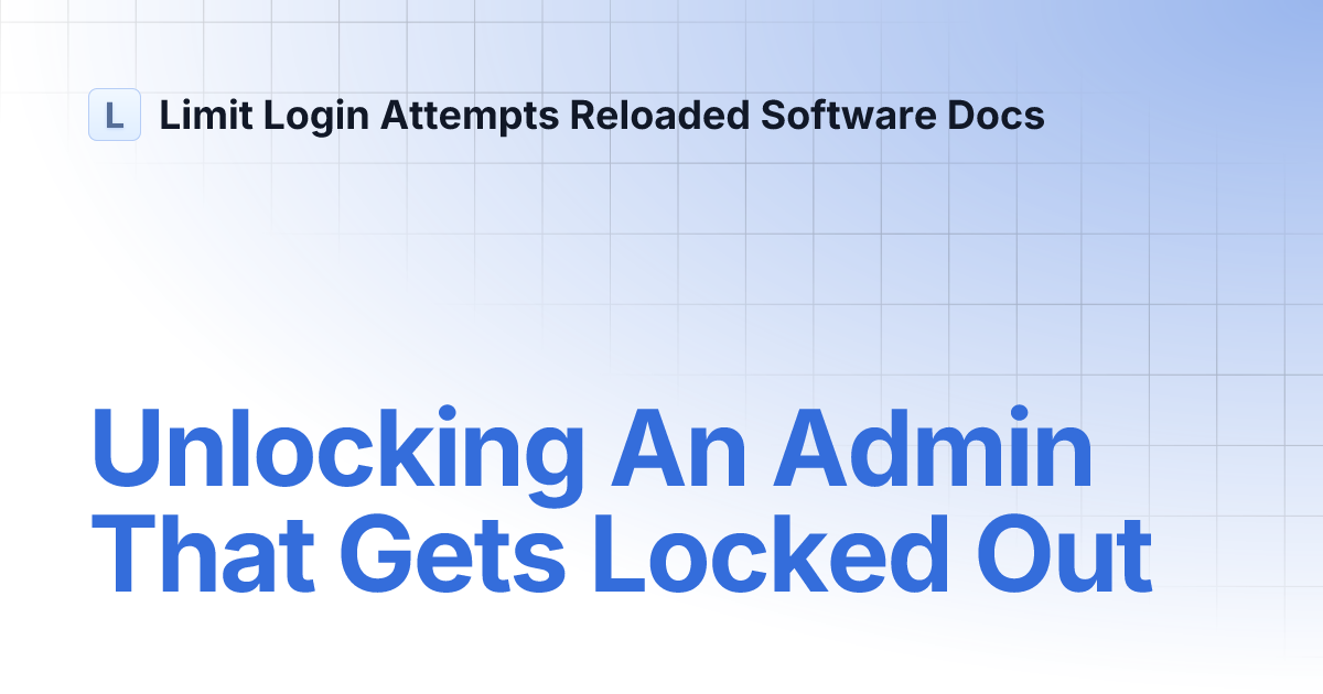 Unlocking An Admin That Gets Locked Out | Limit Login Attempts Reloaded ...