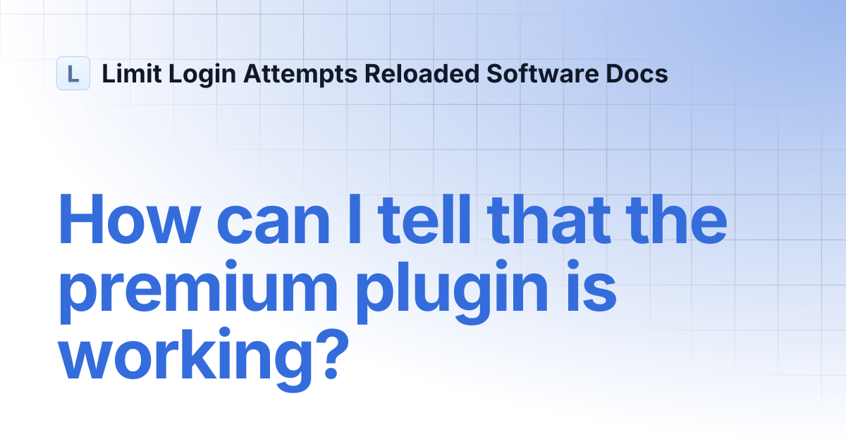 How can I tell that the premium plugin is working? | Limit Login ...