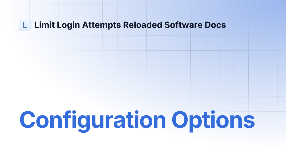 Configuration Options | Limit Login Attempts Reloaded Software Docs