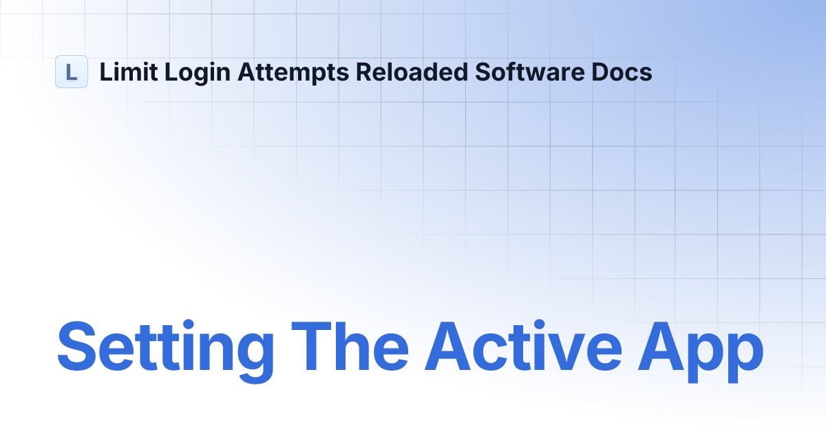 Setting The Active App | Limit Login Attempts Reloaded Software Docs