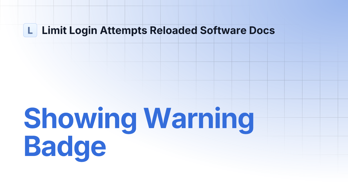 Showing Warning Badge | Limit Login Attempts Reloaded Software Docs