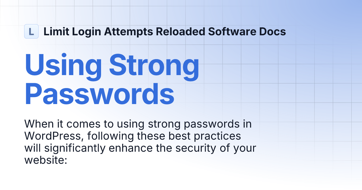 Using Strong Passwords | Limit Login Attempts Reloaded Software Docs