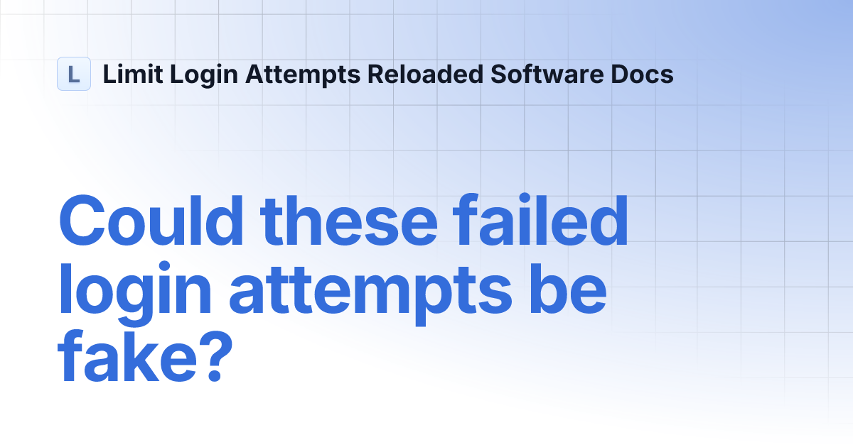 Could these failed login attempts be fake? | Limit Login Attempts ...