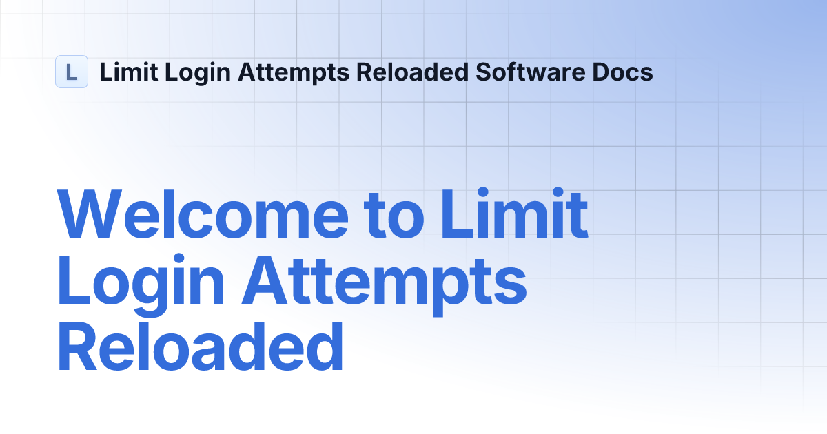 Welcome to Limit Login Attempts Reloaded | Limit Login Attempts Reloaded Software Docs