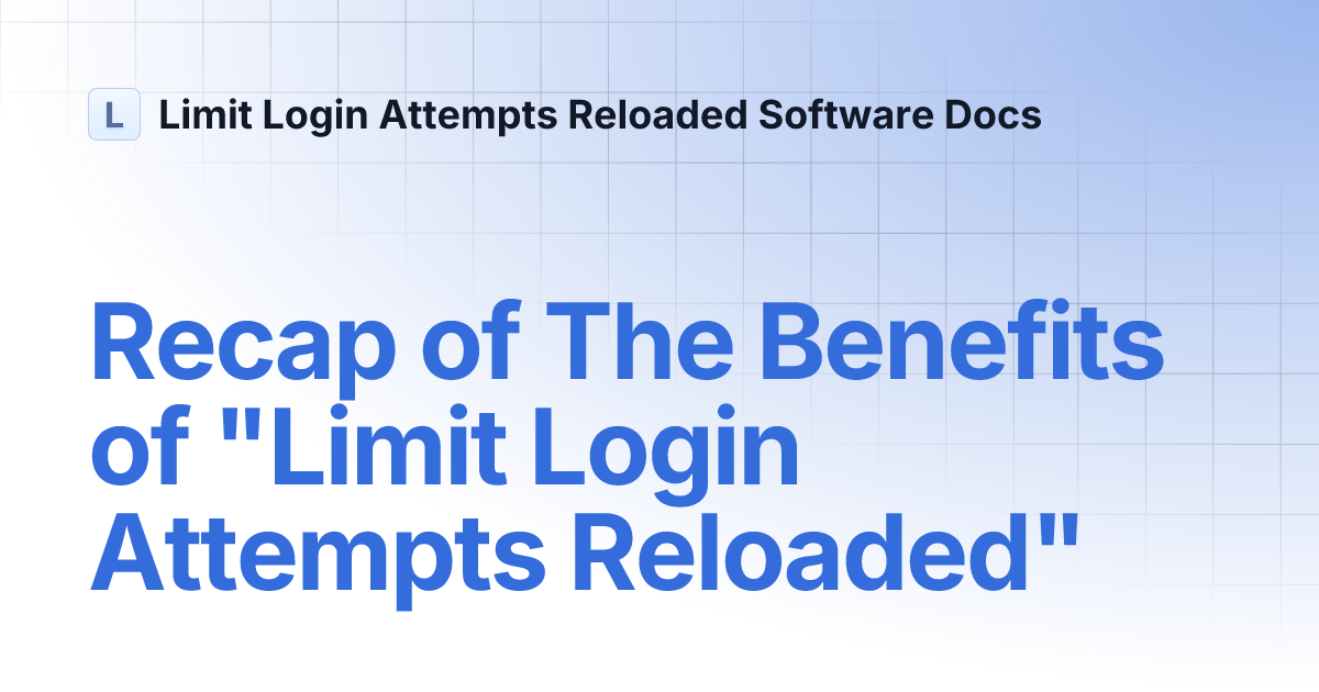 Recap of The Benefits of "Limit Login Attempts Reloaded" | Limit Login ...